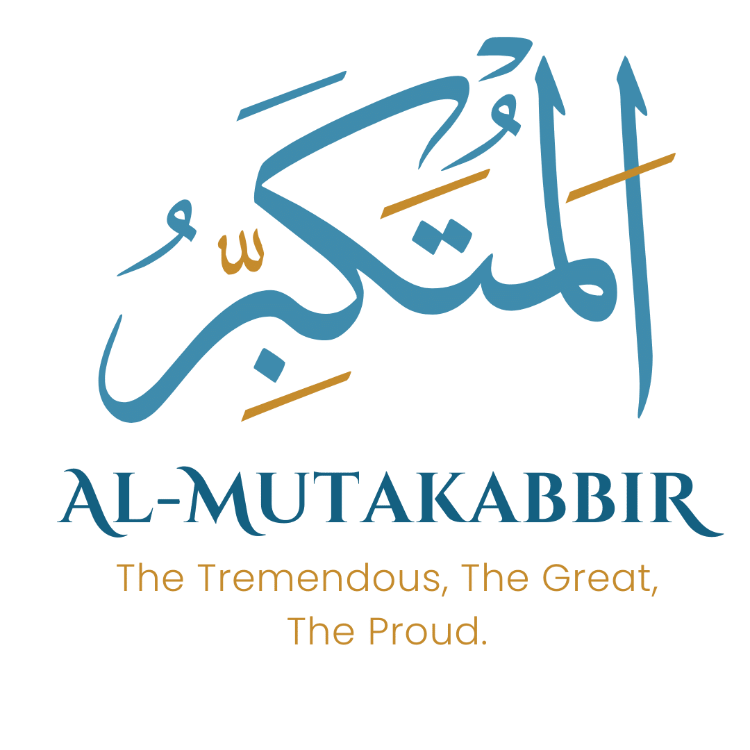 Al-Mutakabbir | 99 Names Of Allah With Best Meaning And Explanation