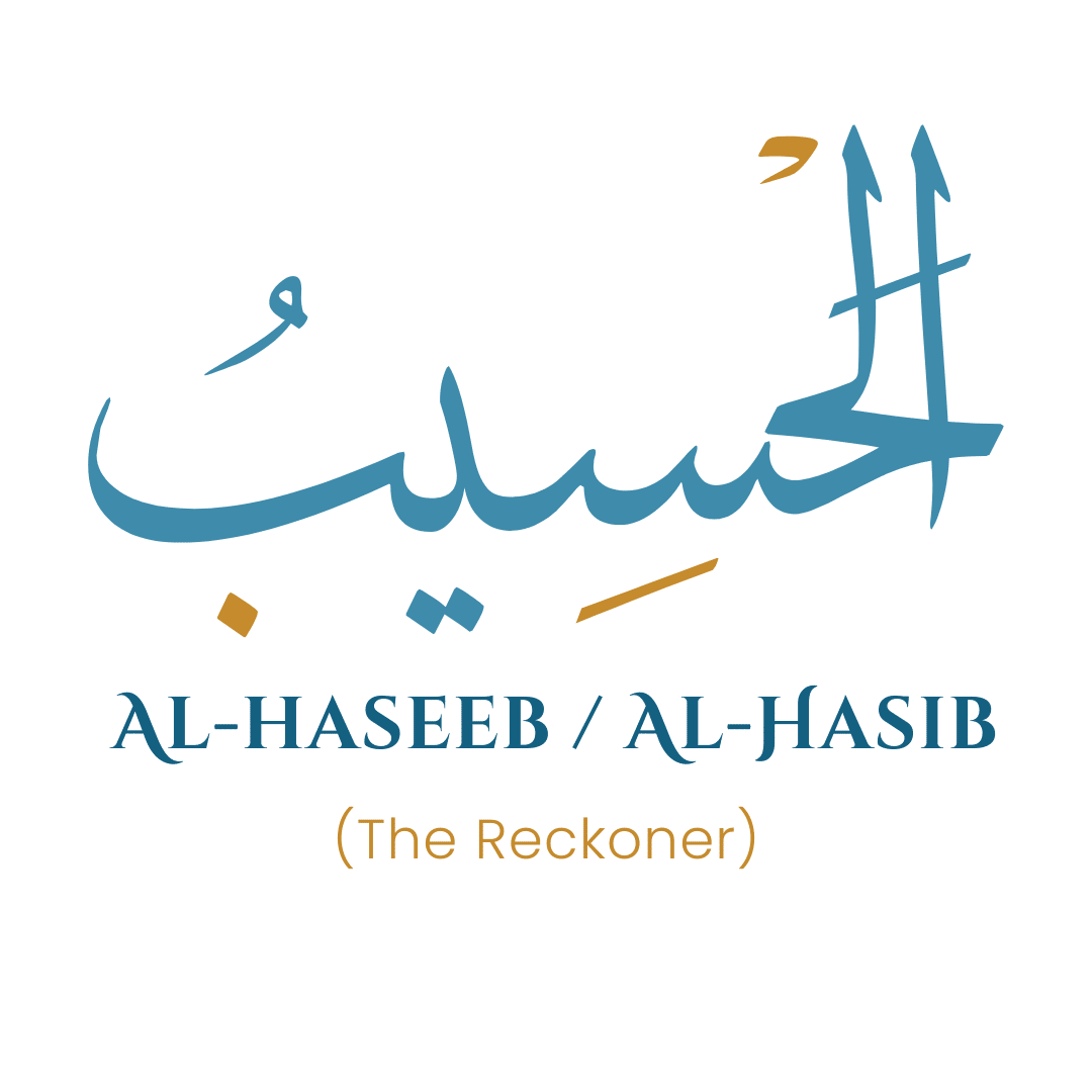 Al-Haseeb | 99 Names Of Allah With Best Meaning And Explanation